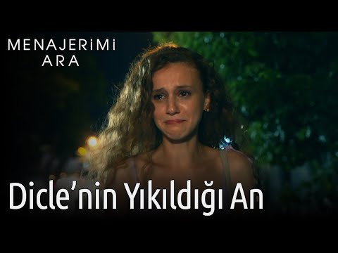 Menajerimi Ara 3. Bölüm - Dicle'nin Yıkıldığı An