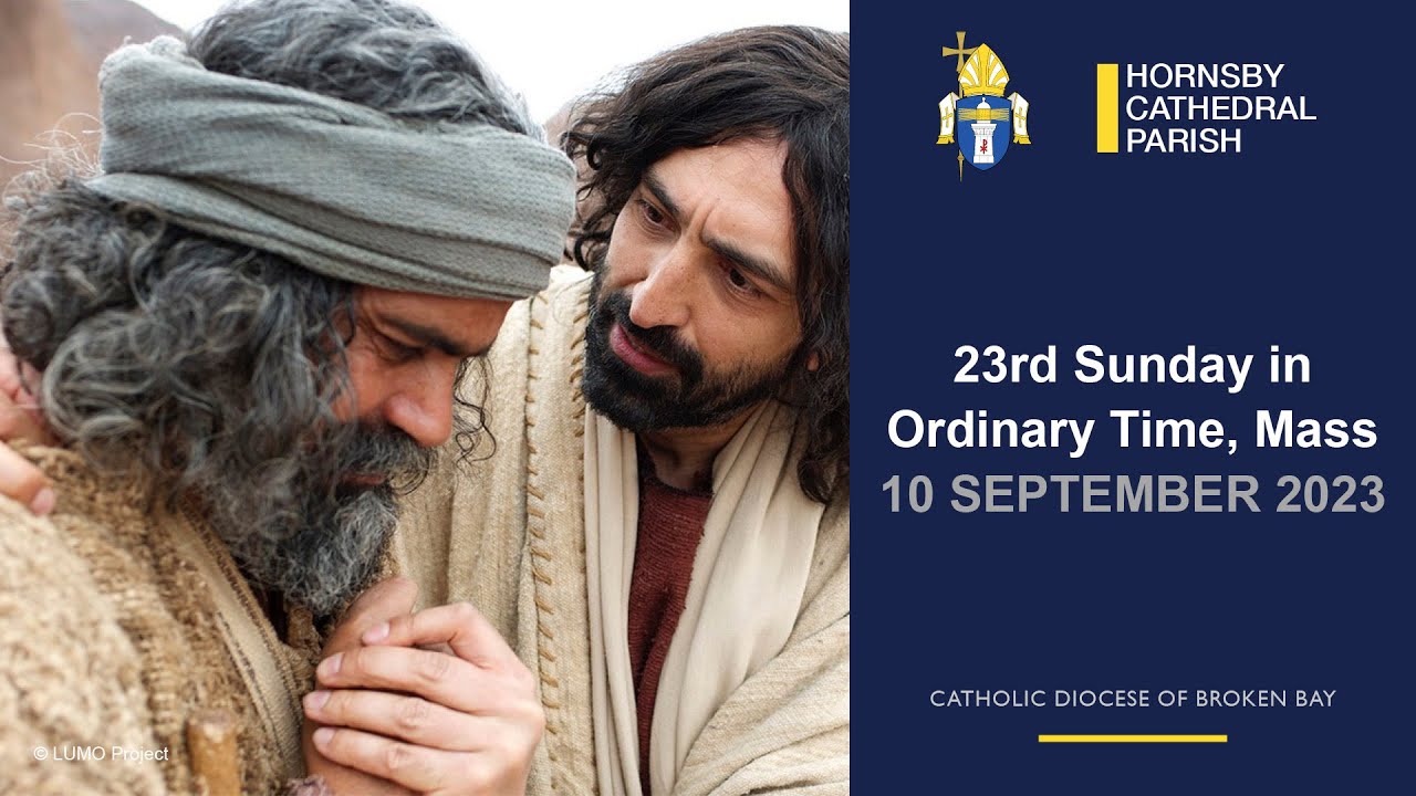 Sunday of the 23rd week in Ordinary Time, Mass - 10 September 2023 ...