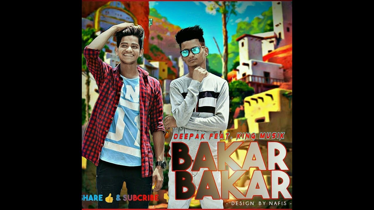 BAKAR_BAKAR || DEEPAK MADY || KINGG MUSIK || OFFICIAL MUSIC VIDEO ...