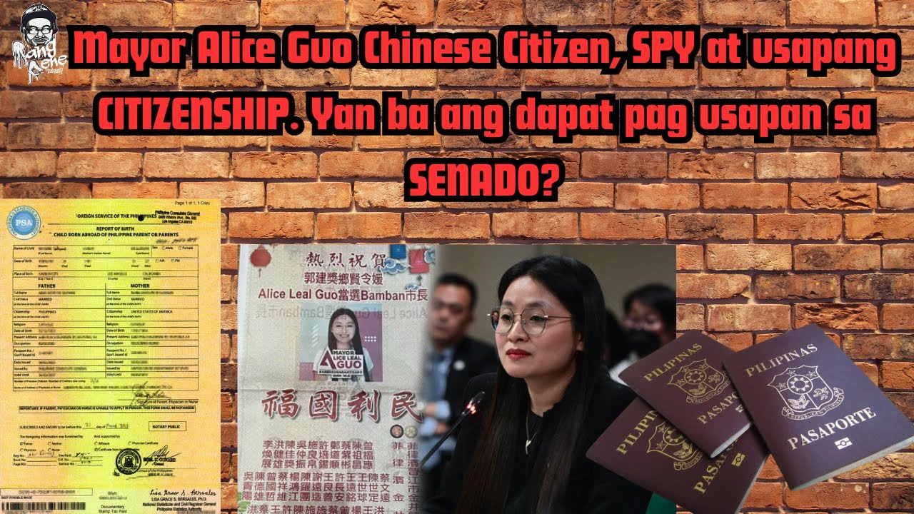Mayor Alice Guo Chinese Citizen, SPY at usapang CITIZENSHIP. Yan ba ang ...