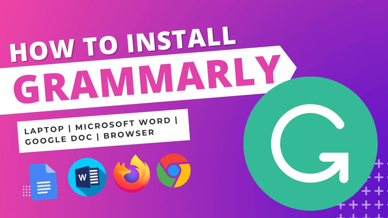 How to install Grammarly on Microsoft Word, PC, Google Doc, Browser on ...