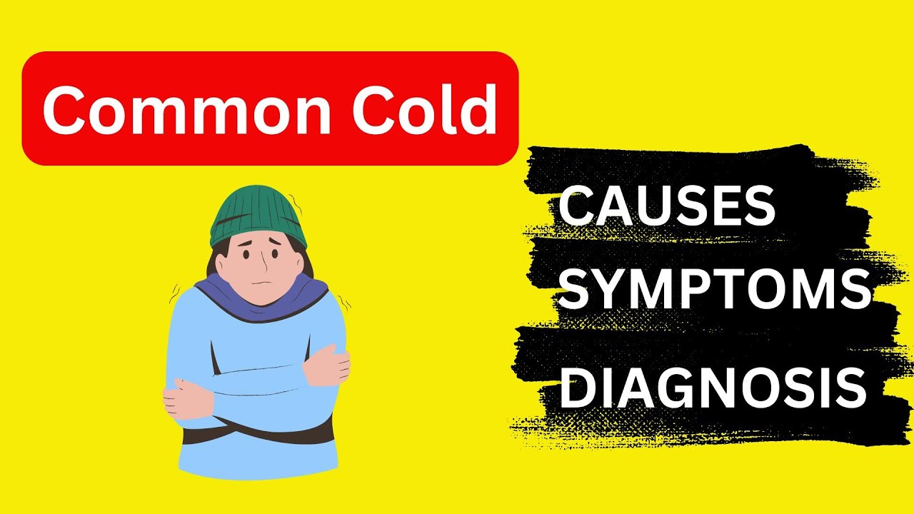 Common Cold - Causes and Risk Factors, Symptoms, Diagnosis, Management ...