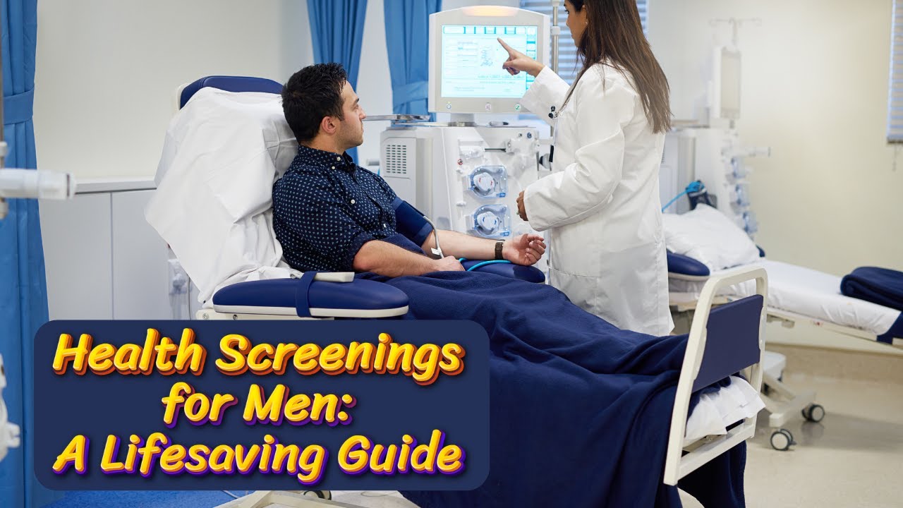 The Importance of Regular Health Screenings for Men: A Lifesaving Guide ...