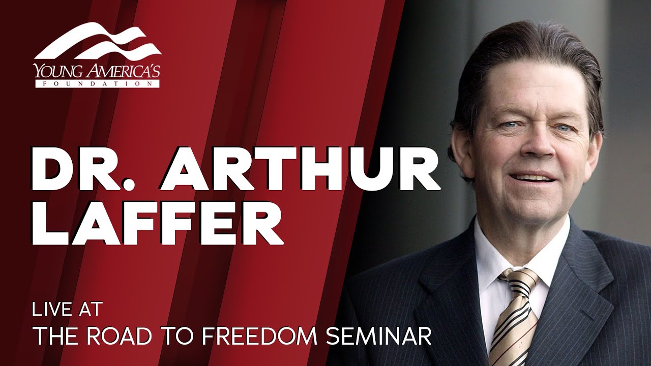 Reagan, Trump, & Economic Prosperity | Dr. Arthur Laffer LIVE at The ...