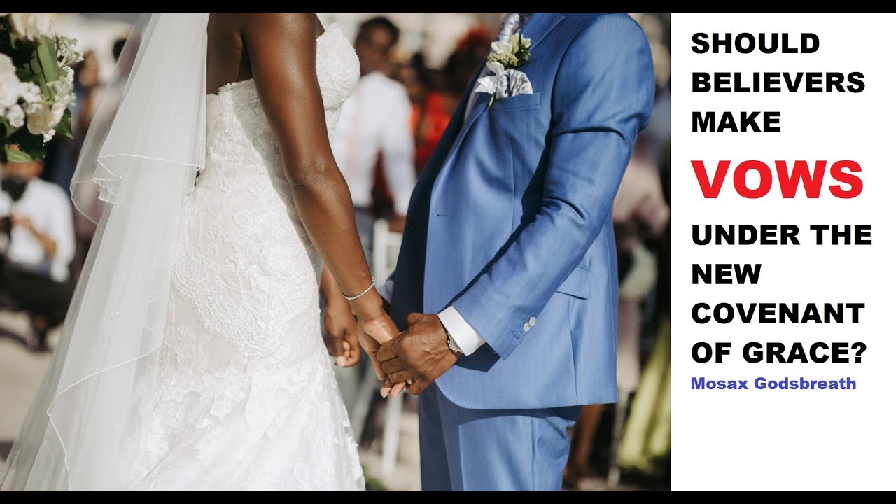 WHAT HAPPEN WHEN BELEIVERS MAKE COVENANT VOWS? - Apostle Mosax ...