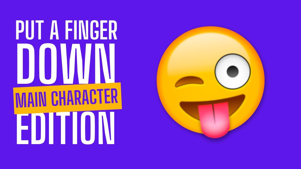 Put a Finger Down | Main Character Edition | Tiktok challenge! - YouTube