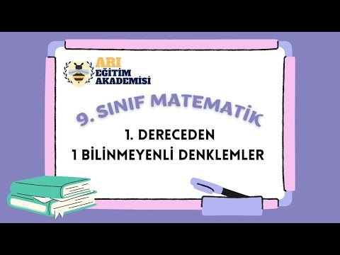 9. Sınıf Matematik 51- BİRİNCİ DERECEDEN BİR BİLİNMEYENLİ DENKLEMLER