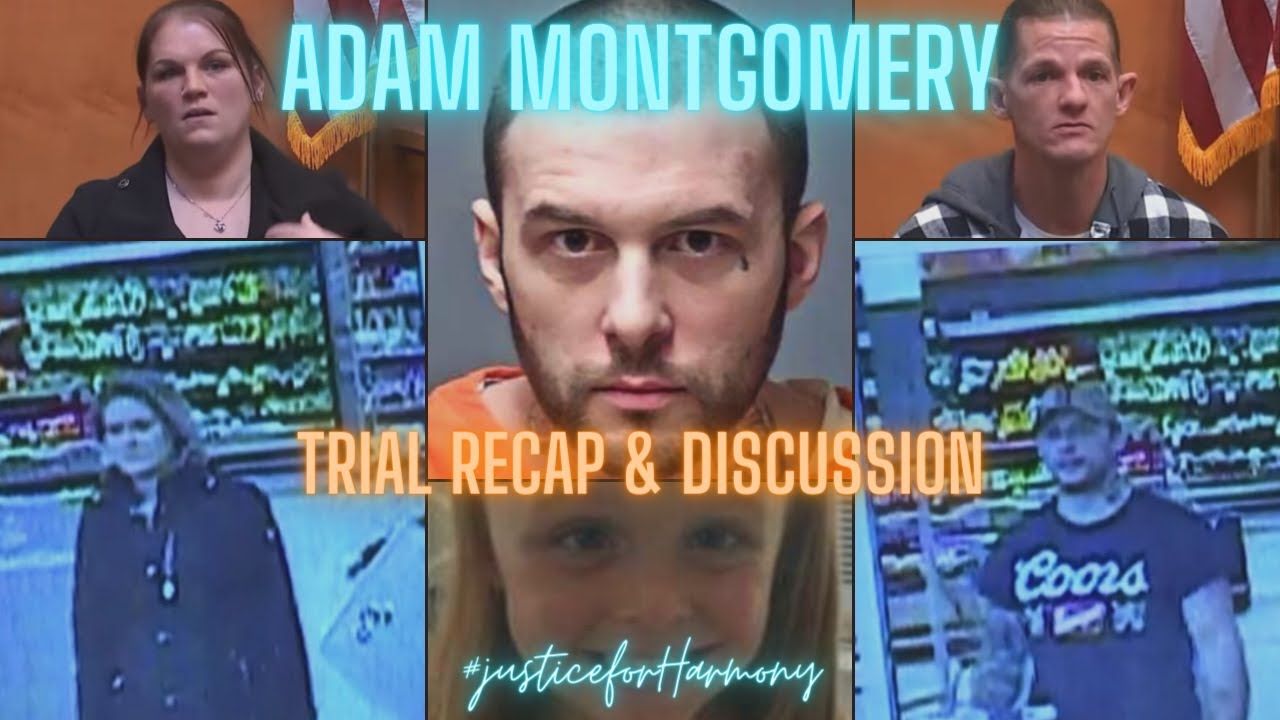 Adam Montgomery on Trial - Recap & Discussion w/ The Ward Case Studies ...
