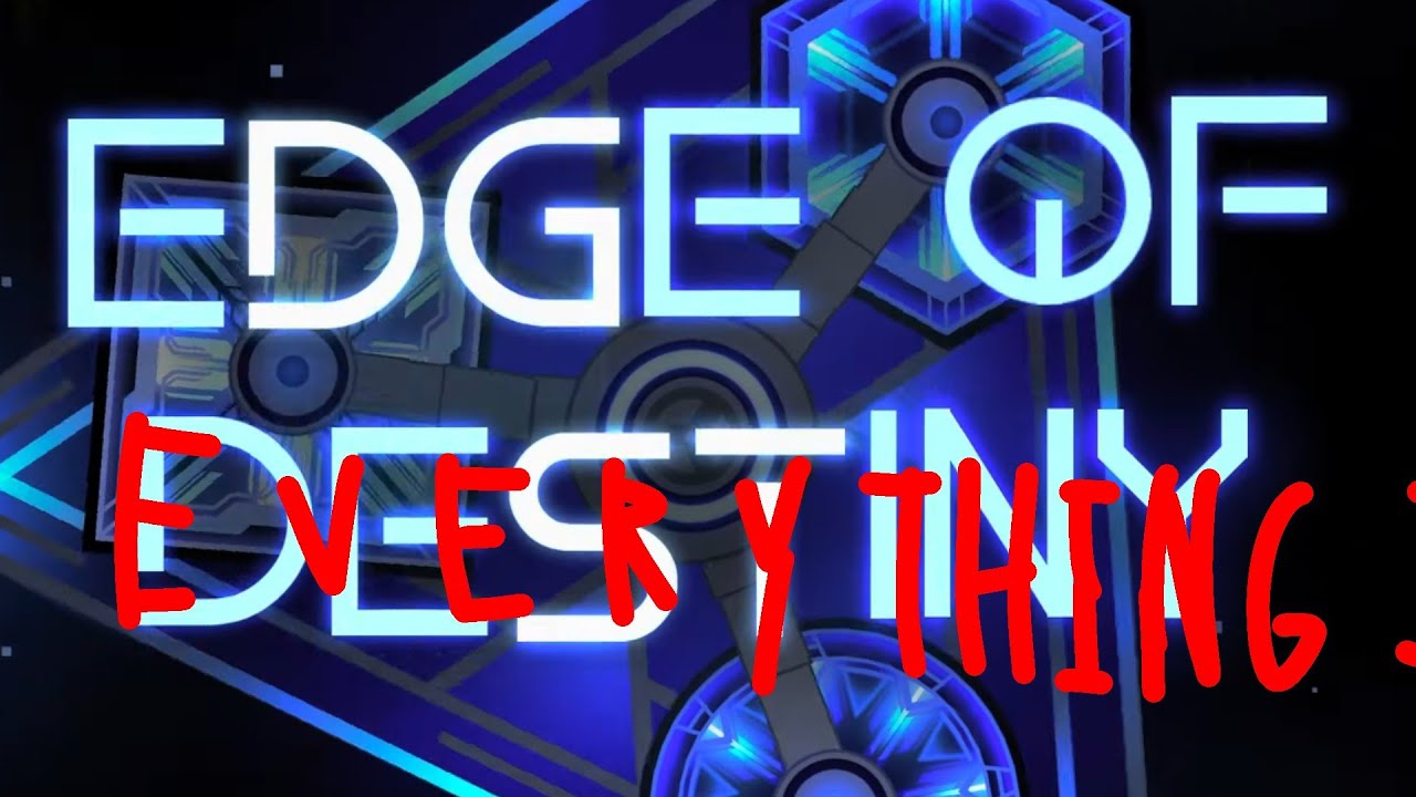 Edge of destiny snycs with theory of everything 3 Geometry dash - YouTube