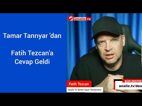 Tamar Tanrıyar 'dan Fatih Tezcan'a Cevap Geldi 