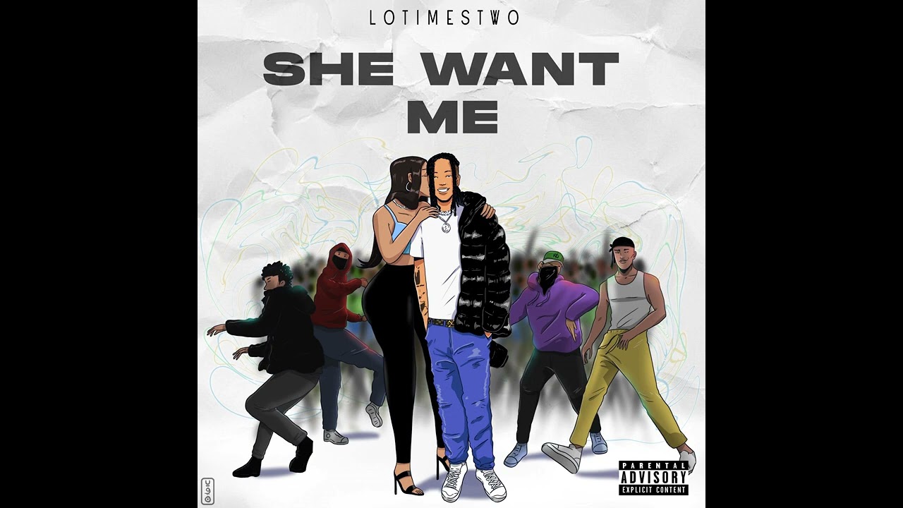 Lotimestwo She Want Me Youtube