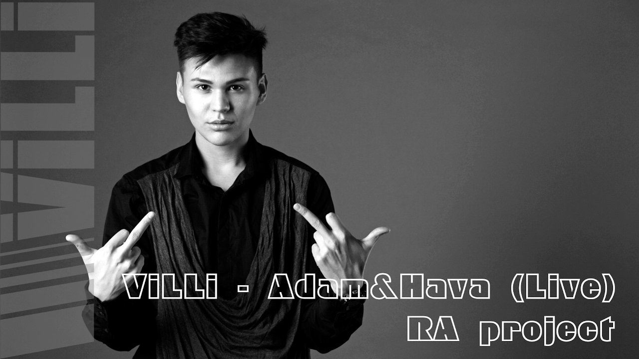 ViLLi - Adam&Hava RA prodject (Live) - YouTube