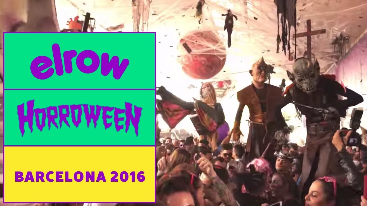 HORROWEEN I Barcelona 2016 I elrow - YouTube