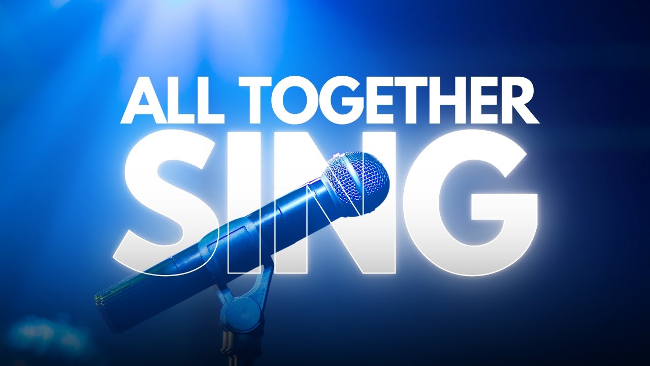All Together Sing | | February 8th, 2025 - YouTube
