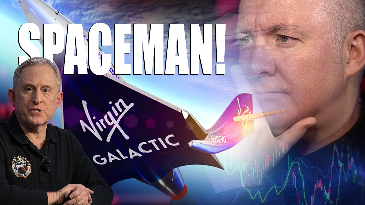 Virgin Galactic SPCE Stock - I KNOW A SPACE MAN - Martyn Lucas Investor ...