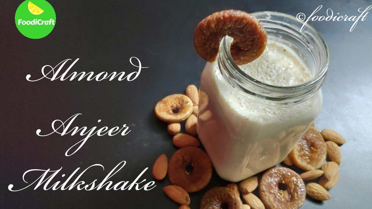 Almond Anjeer Milkshake | Weight Loss MilkShake at Home | Fig & Almond ...