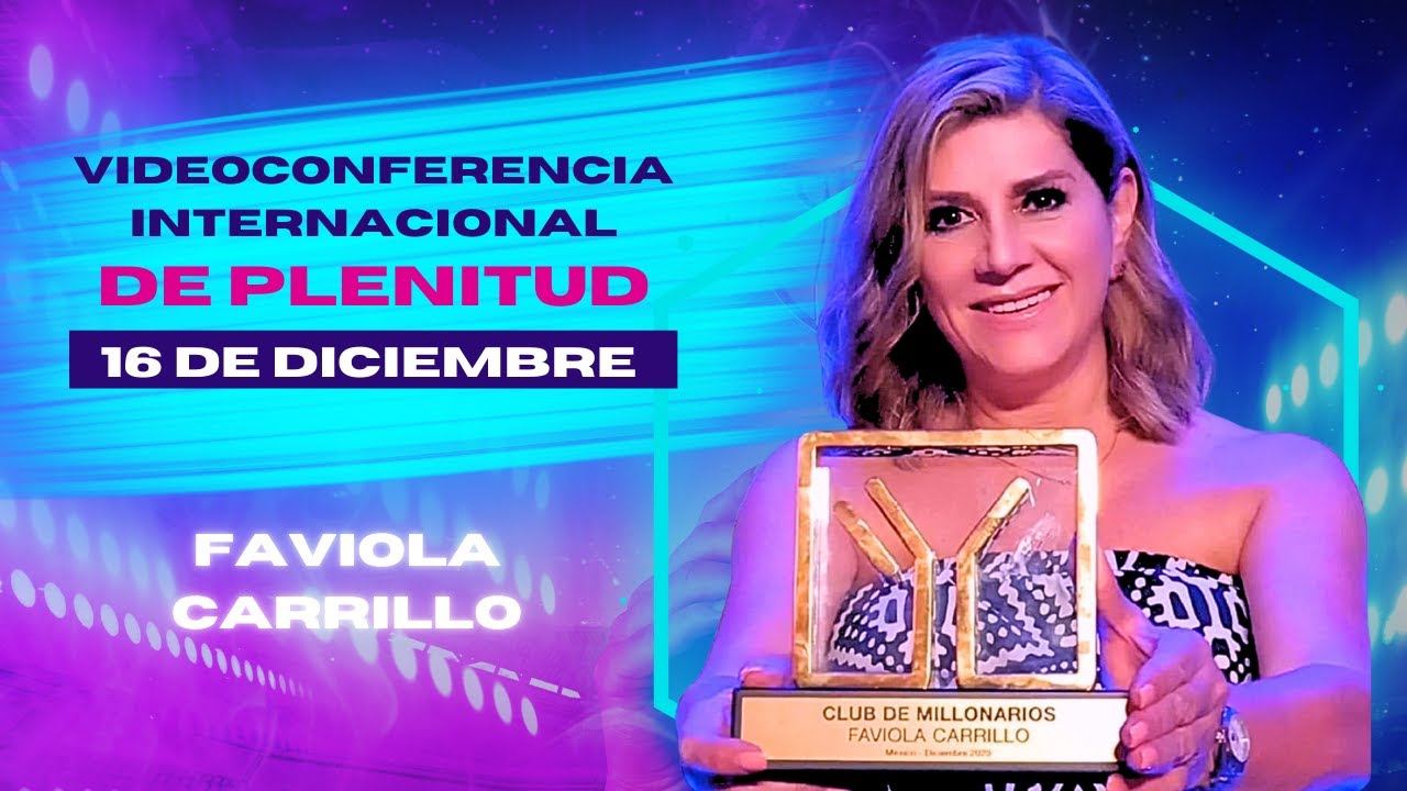 Videoconferencia Internacional de Plenitud : VIP (16 de Diciembre) con ...