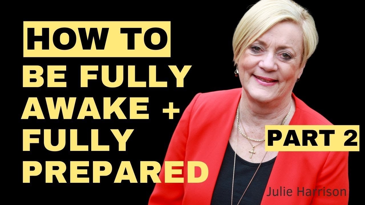 How to be Fully Awake + Fully Prepared Pt 2 - YouTube