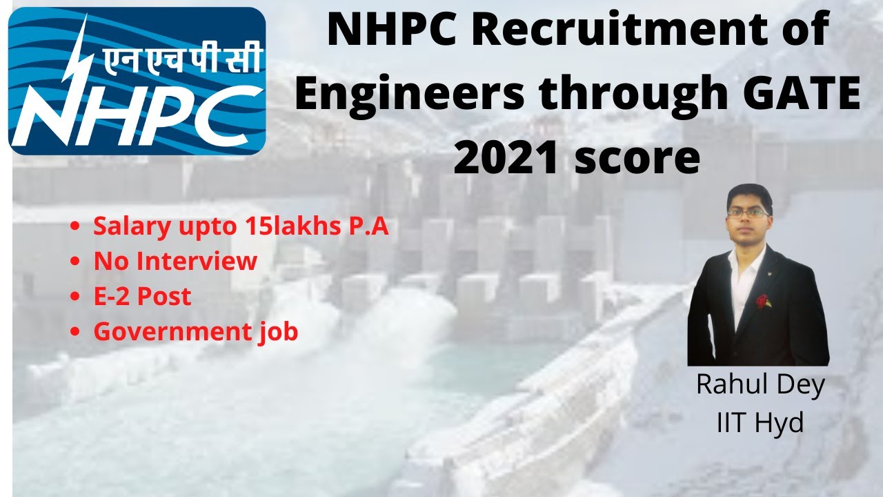 NHPC Recruitment of Engineers from GATE 2021 || CE/ME/EE || - YouTube