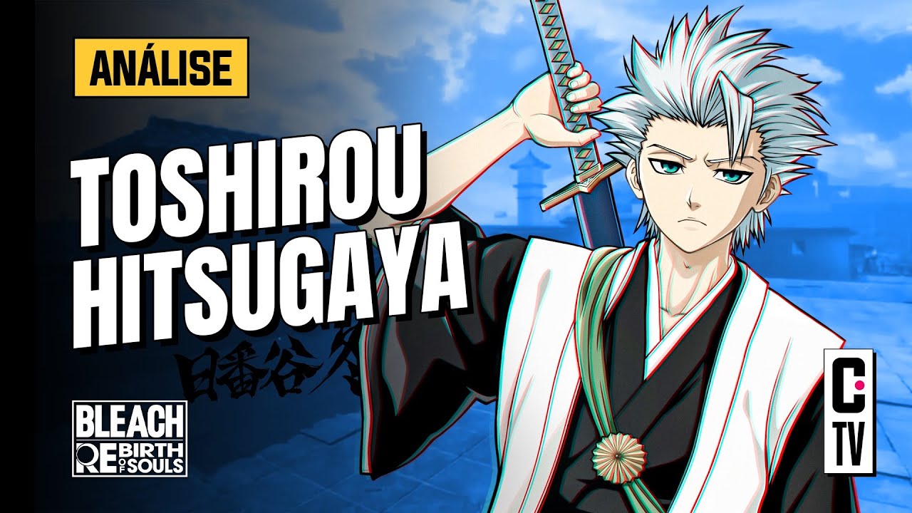 ANÁLISE HITSUGAYA TOSHIROU | Bleach Rebirth of Souls #10 - YouTube