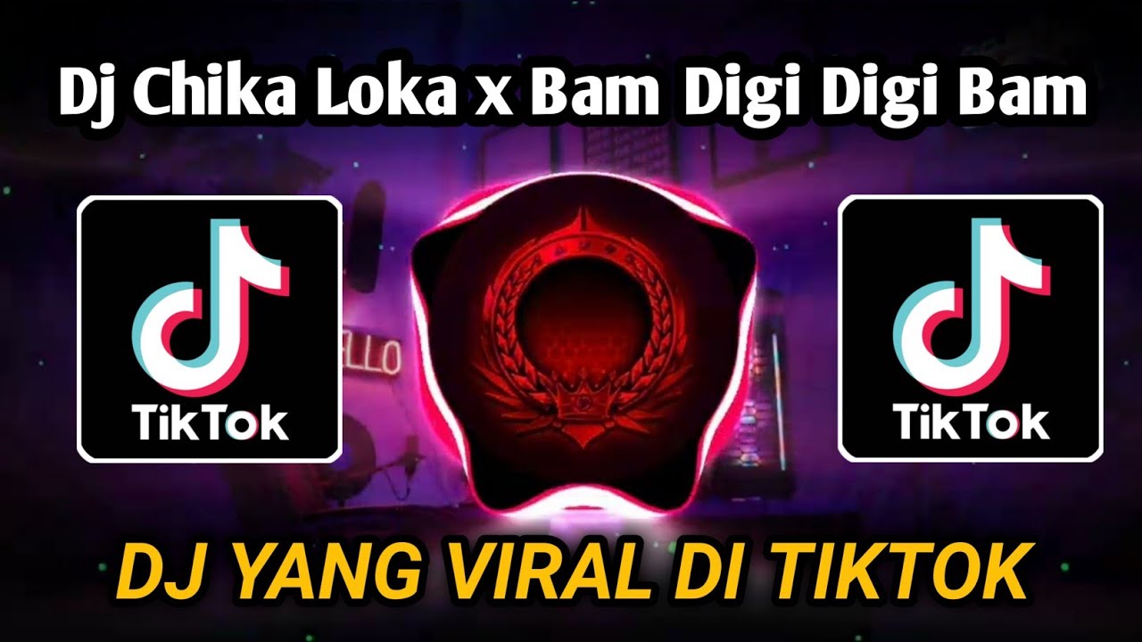 Dj Chika Loka x Bam Digi Digi Bam Bam x Melodi Saxophone Tiktok Remix ...