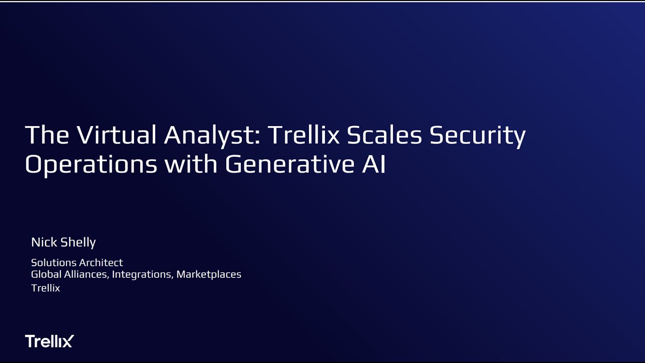 The Virtual Analyst: Trellix Scales Security Operations with Generative ...