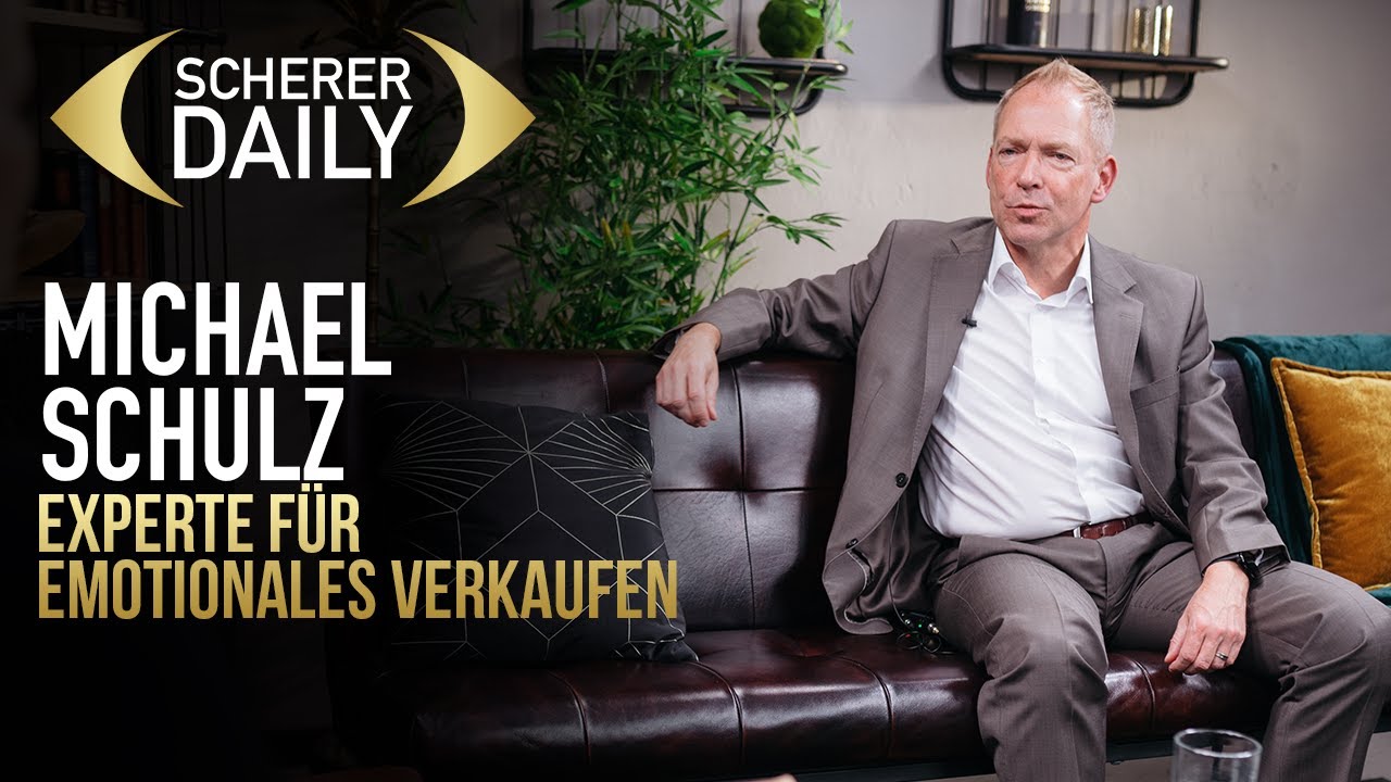 Experte für Emotionales verkaufen | Michael Schulz | Scherer Daily ...
