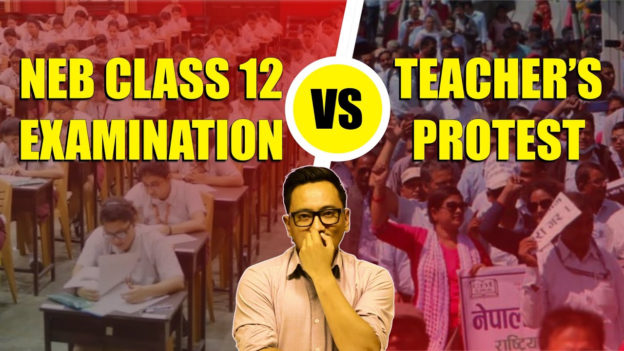 📢 NEB Class 12 Exam Postponed | Teacher's protest | Impact on students ...
