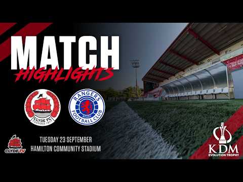 MATCH HIGHLIGHTS | CLYDE 1-2 RANGERS B | KDM EVOLUTION TROPHY | 22 SEP 26