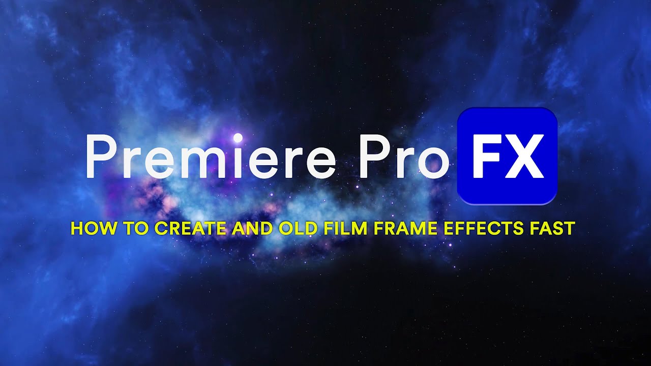 How to Create and Old Film Look Fast inside Adobe Premiere using ...