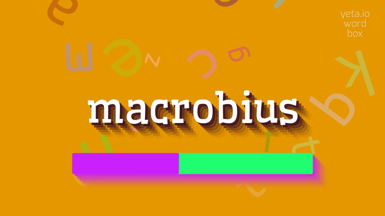 MACROBIUS - HOW TO PRONOUNCE MACROBIUS? #macrobius - YouTube