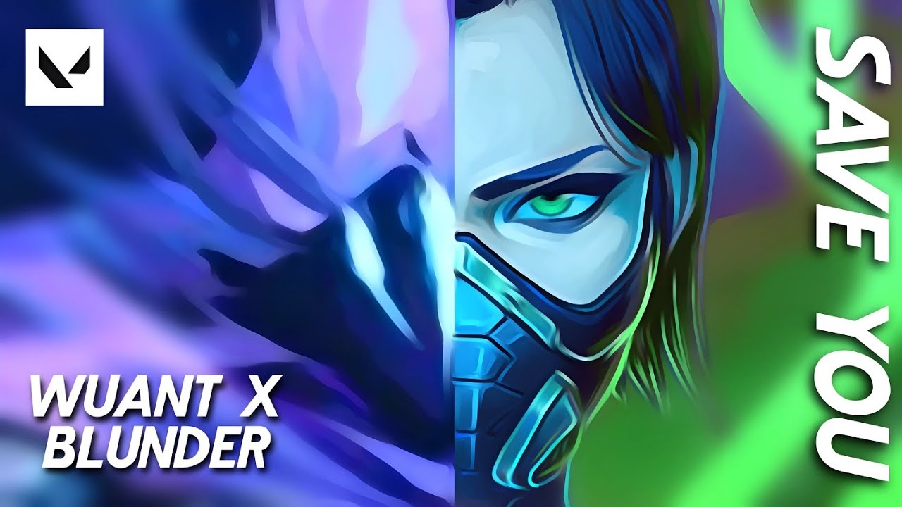 WUANT X BLUNDER - Save You [Valorant Edit] - YouTube