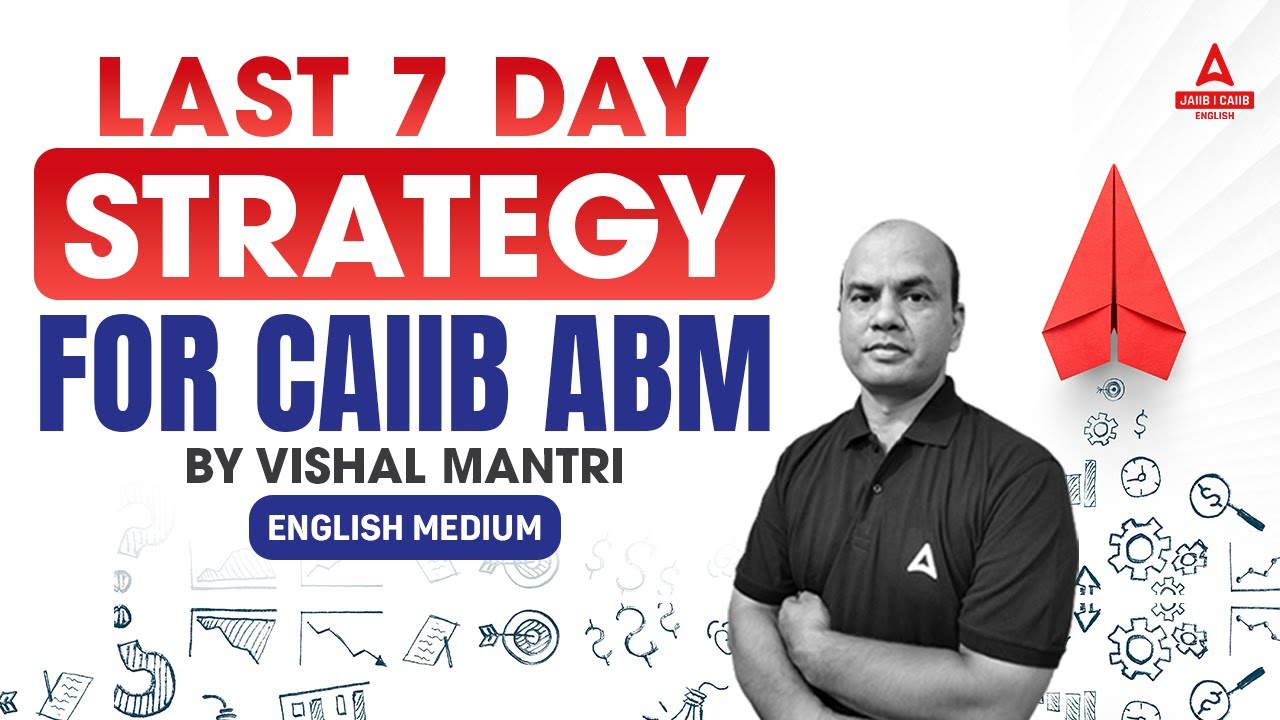 LAST 7 DAY STRATEGY FOR CAIIB ABM EXAM | CAIIB ABM PREPARATION | ENGLISH MEDIUM - YouTube