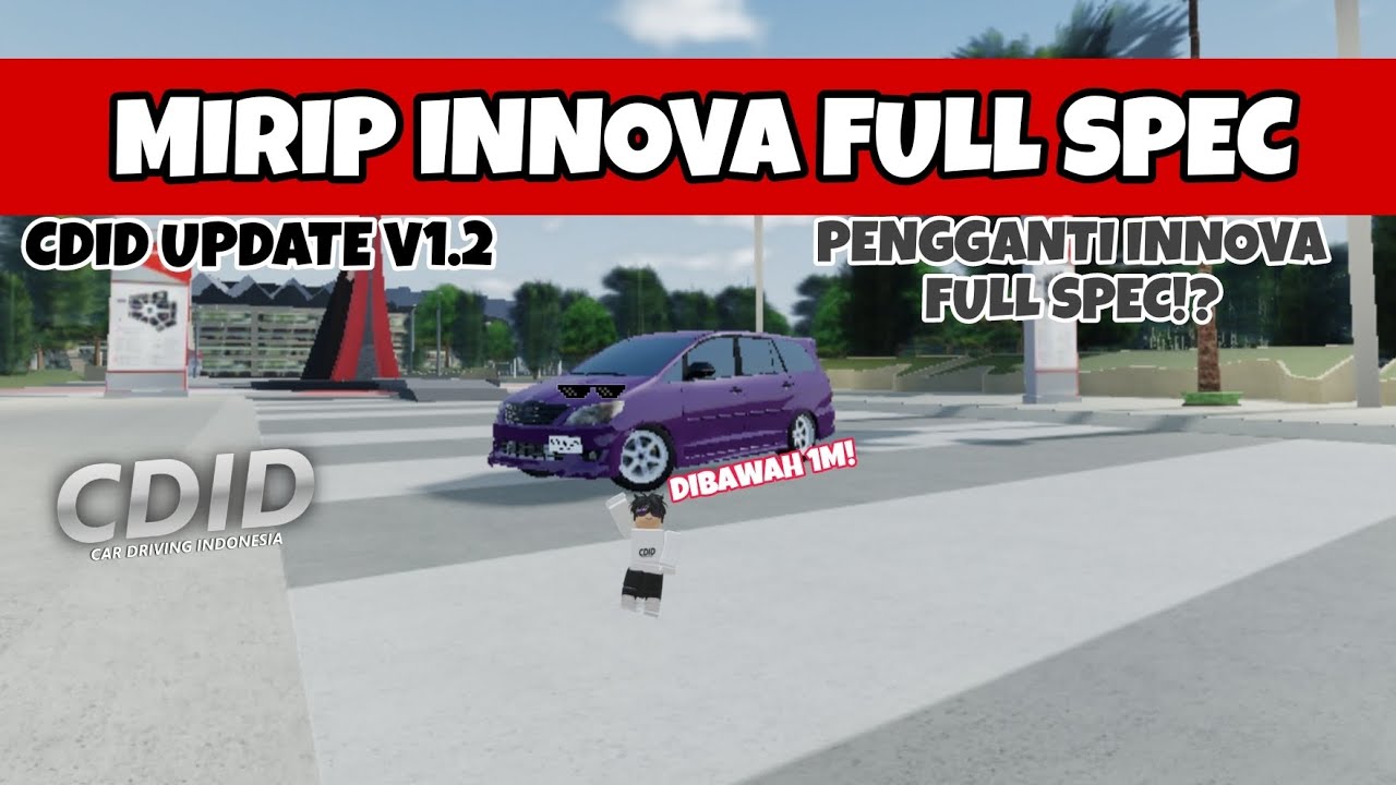 INNOVA MIRIP YANG FULL SPEC!? |ROBLOX CDID |CDID UPDATE V1.2 - YouTube