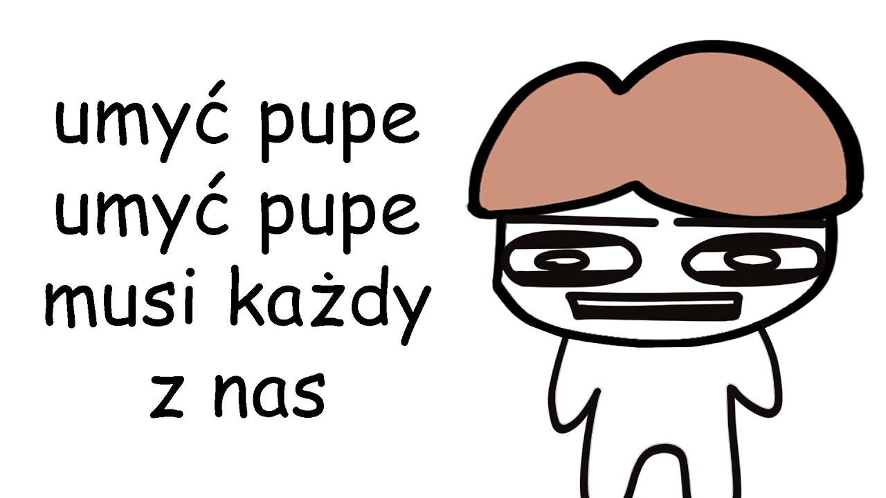 umyć pupe umyć pupe musi każdy z nas - YouTube