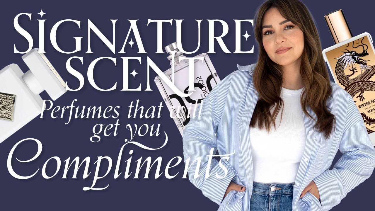 Top 5 Signature Perfumes Scents That ALWAYS Get Compliments!" - YouTube