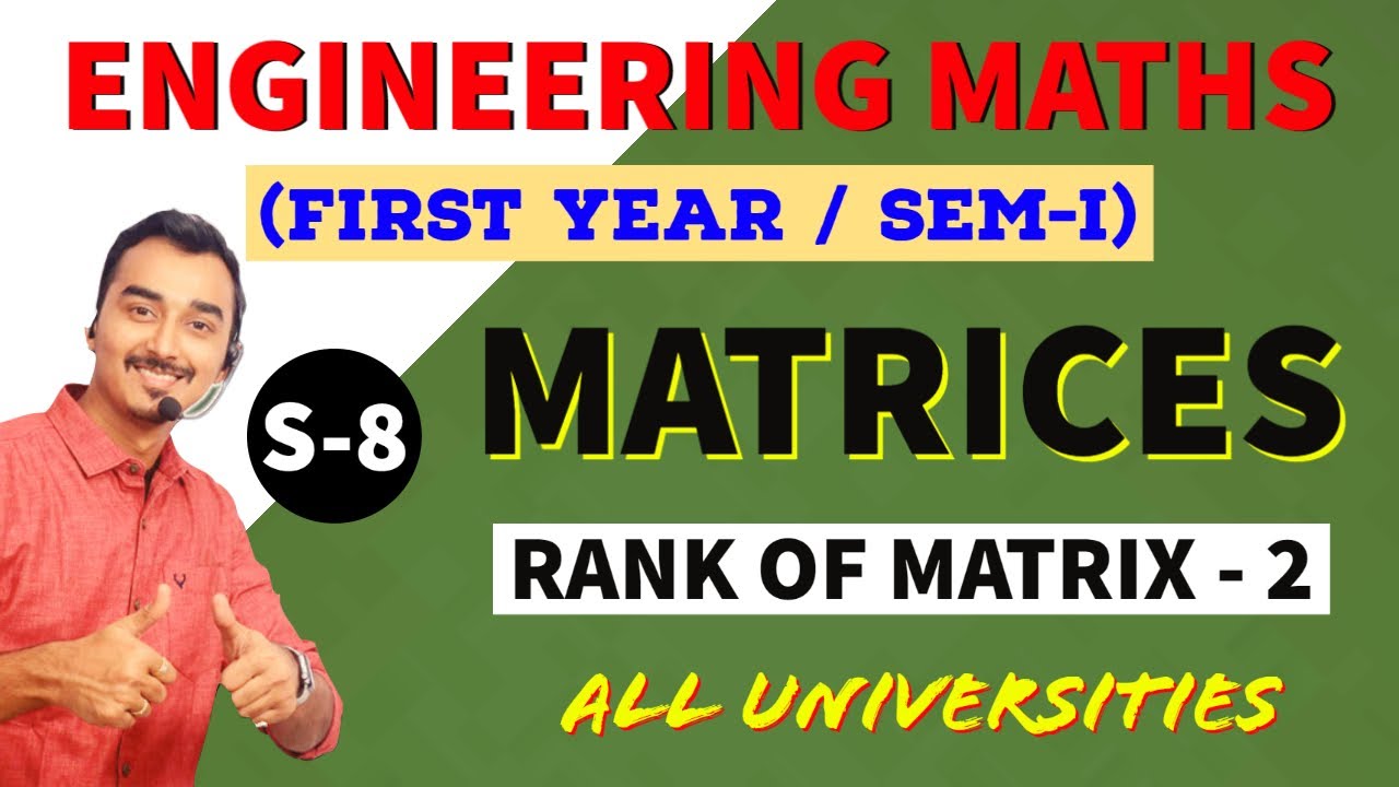 MATRICES | S-8 | RANK OF MATRIX | ENGINEERING FIRST YEAR | ENGINEERING ...