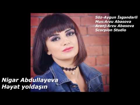 Nigar Abdullayeva Heyat Yoldashin (2017)