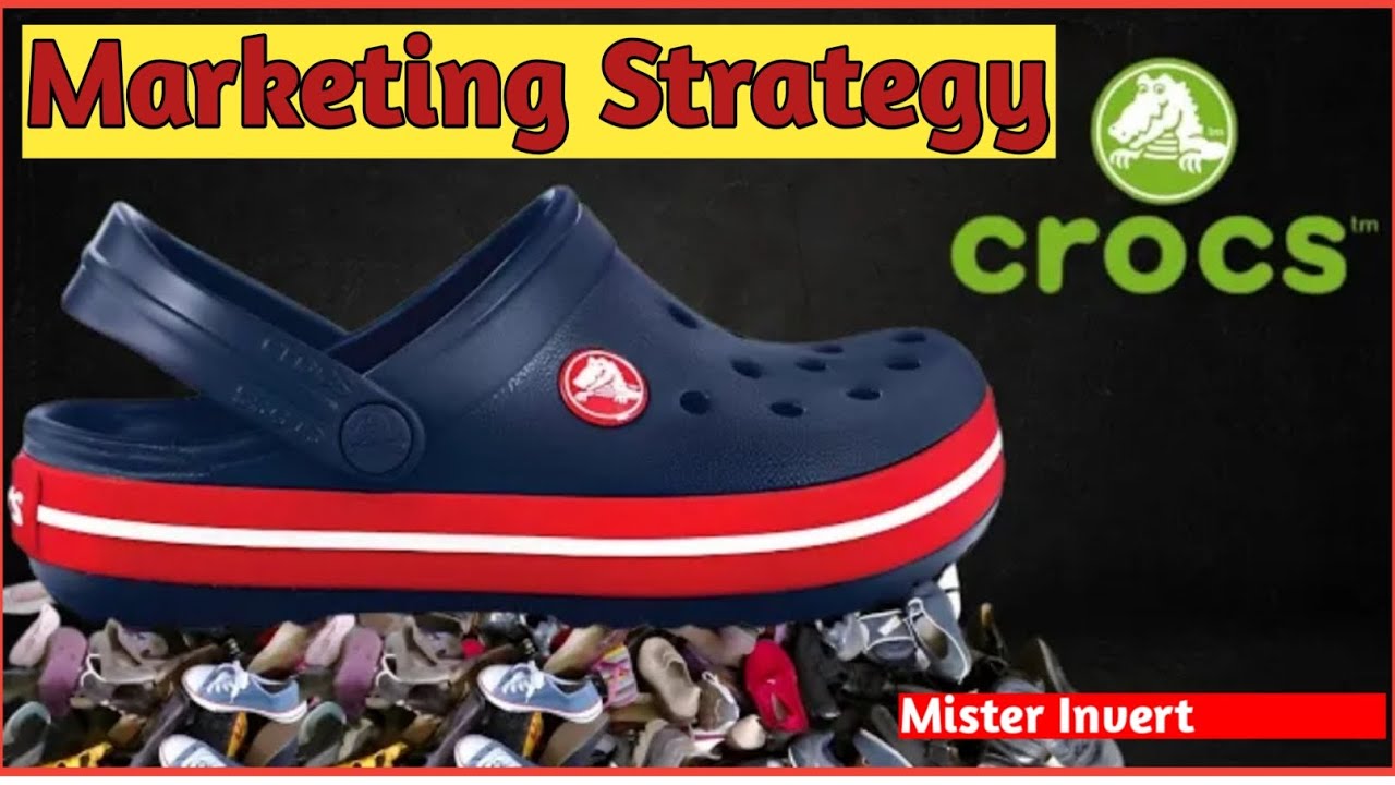 The crocs Marketing Strategy| Made them top leading Company - YouTube