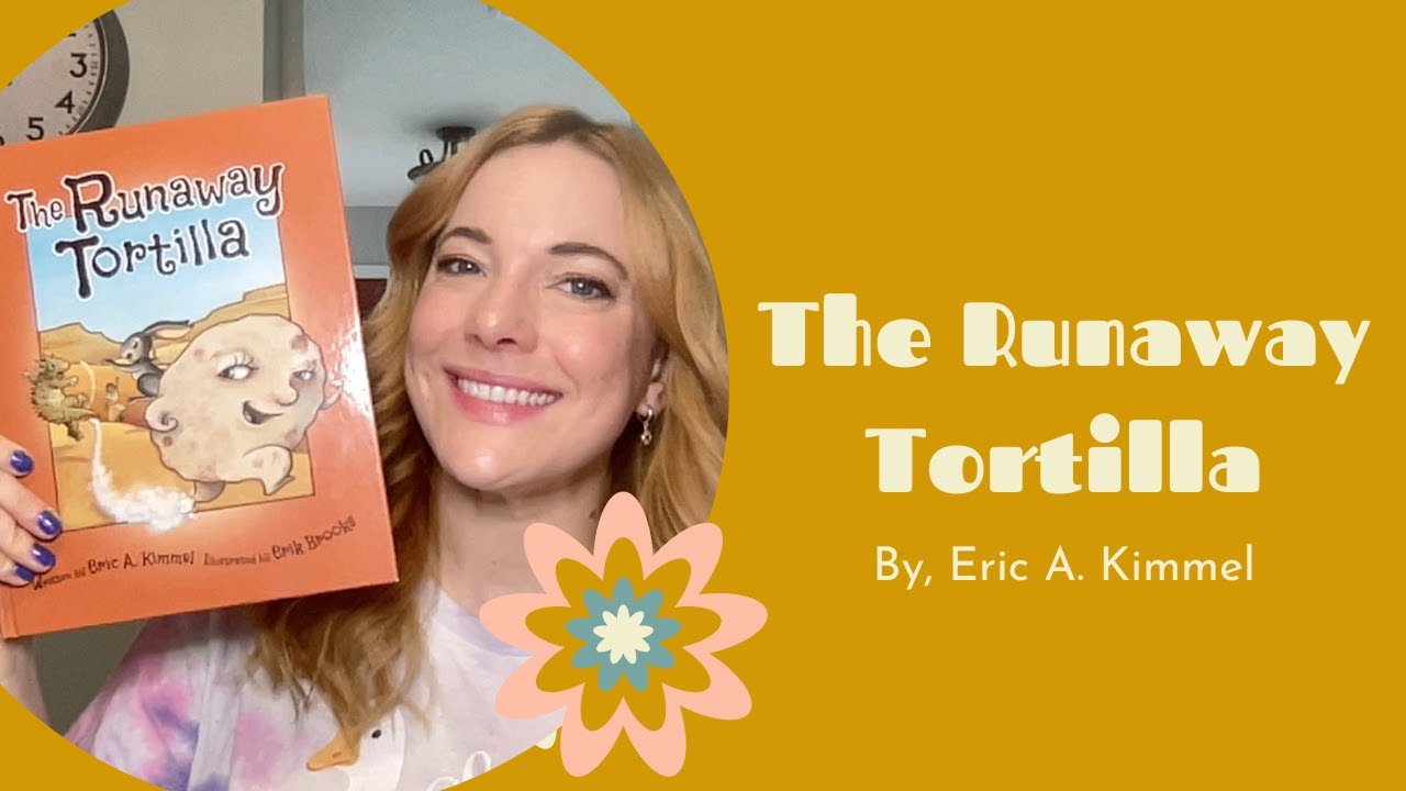 "The Runaway Tortilla" fractured fairy tale read aloud - YouTube
