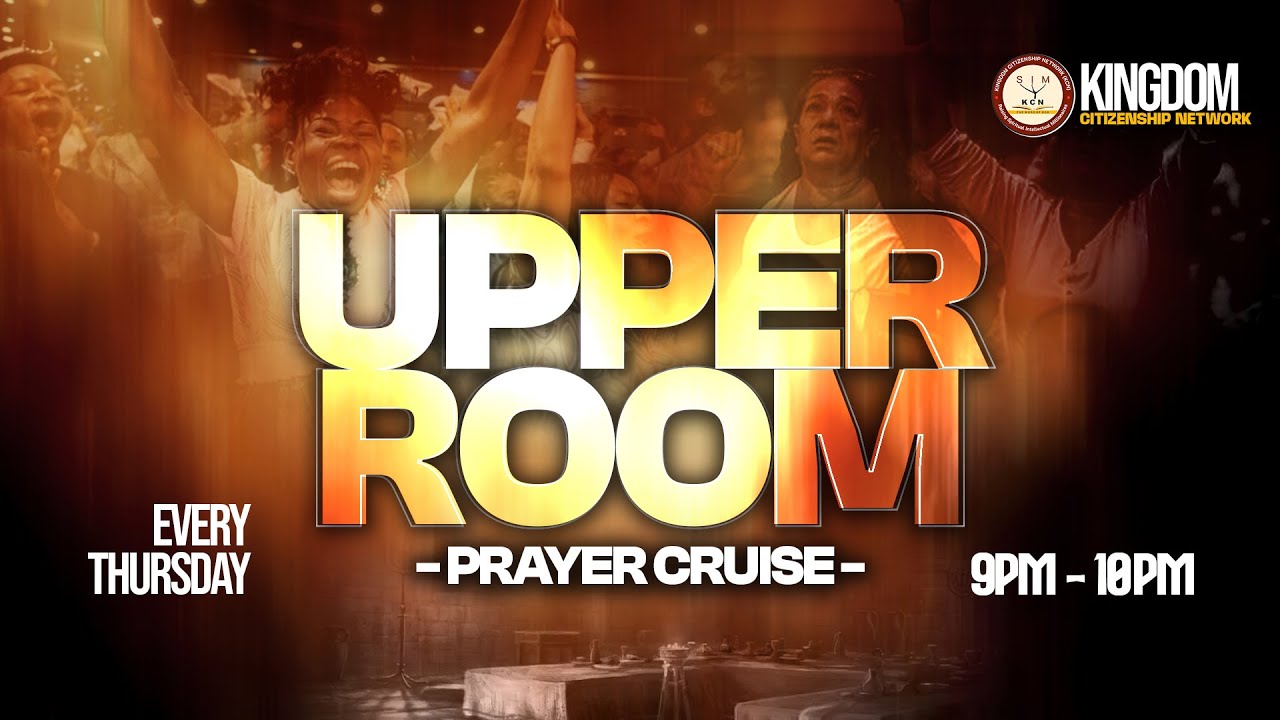 THURSDAY UPPER ROOM PRAYER CRUISE || 13TH MARCH 2025 - YouTube