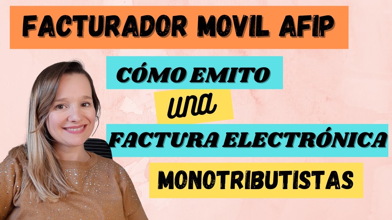 TUTORIAL CÓMO HACER UNA FACTURA ELECTRÓNICA CON EL FACTURADOR MOVIL DE ...