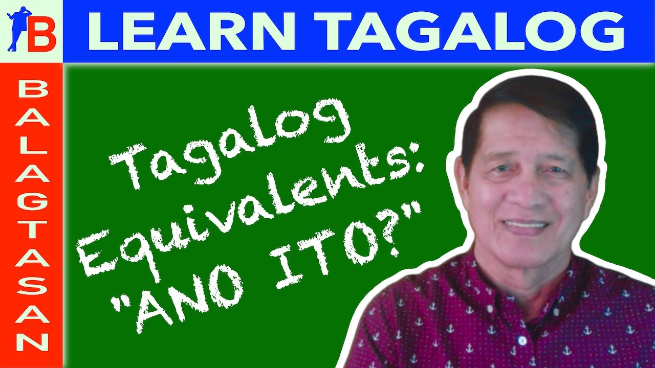 LEARN TAGALOG 15 👉 Tagalog Equivalents: "Ano ito?" | タガログ語を学びましょう ...