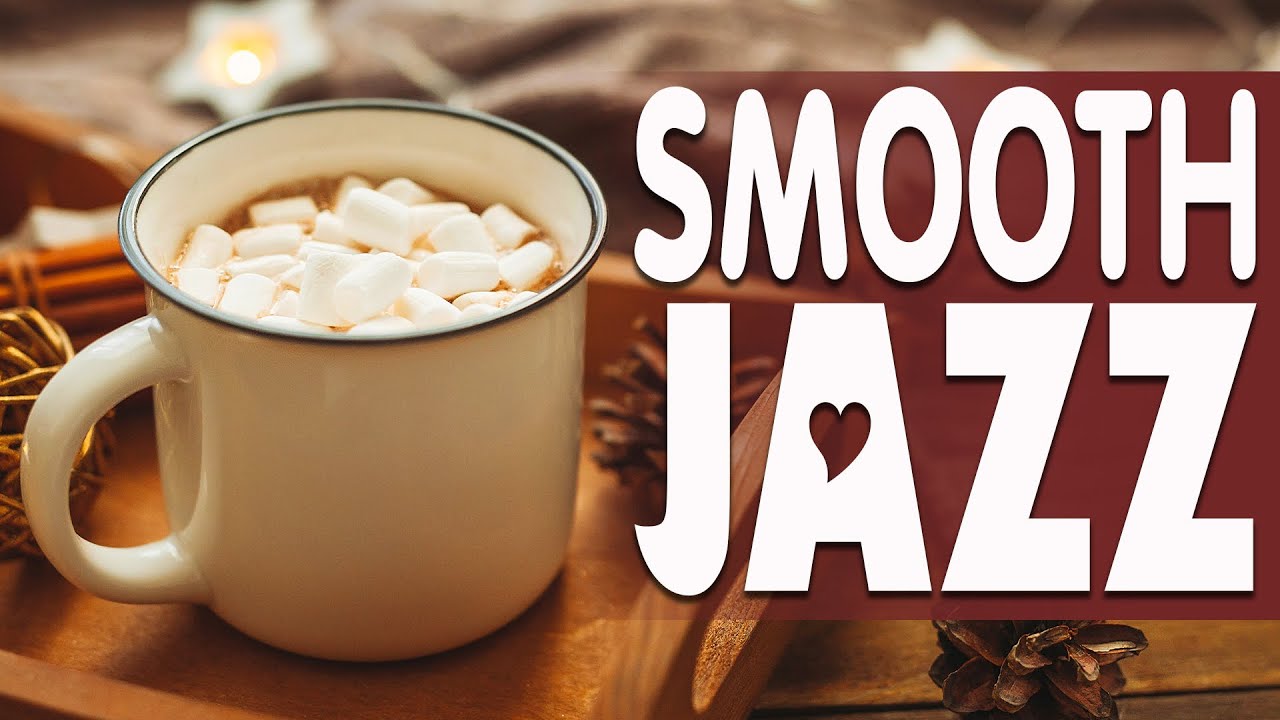 Smooth Winter Jazz - Cozy Jazz and Exquisite December Bossa Nova to ...