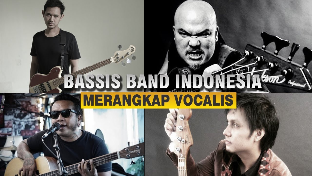 Deretan Bassis Indonesia yang Merangkap Jadi Vokalis di Band - YouTube