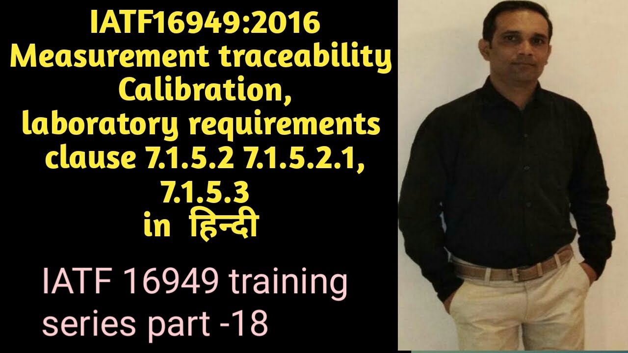 Clause 7.1.5.2,7.1.5.2.1,7.1.5.3/calibration/laboratory/IATF 16949 ...