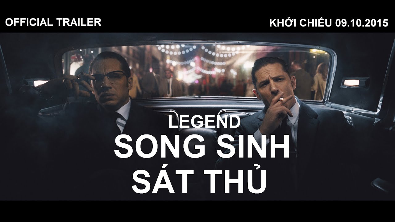 LEGEND - SONG SINH SÁT THỦ | TOM HARDY (Khởi chiếu 09.10.2015 ...