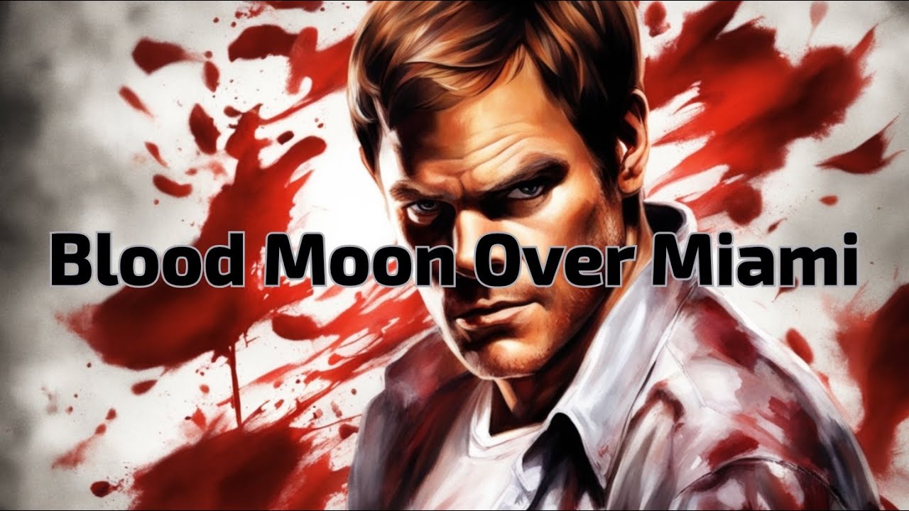 GlobalHarmony - Blood Moon Over Miami (Dexter) [Suno AI] - YouTube