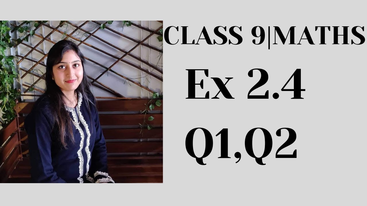 Ex 2.4 | Q 1 & 2 | Class 9 | Maths | NCERT - YouTube