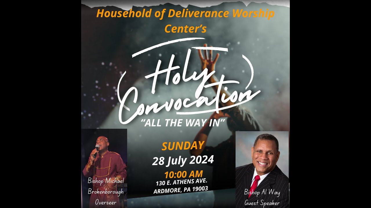 Convocation 2024 "All The Way In" 07/28/2024 - Bishop Al Way - YouTube